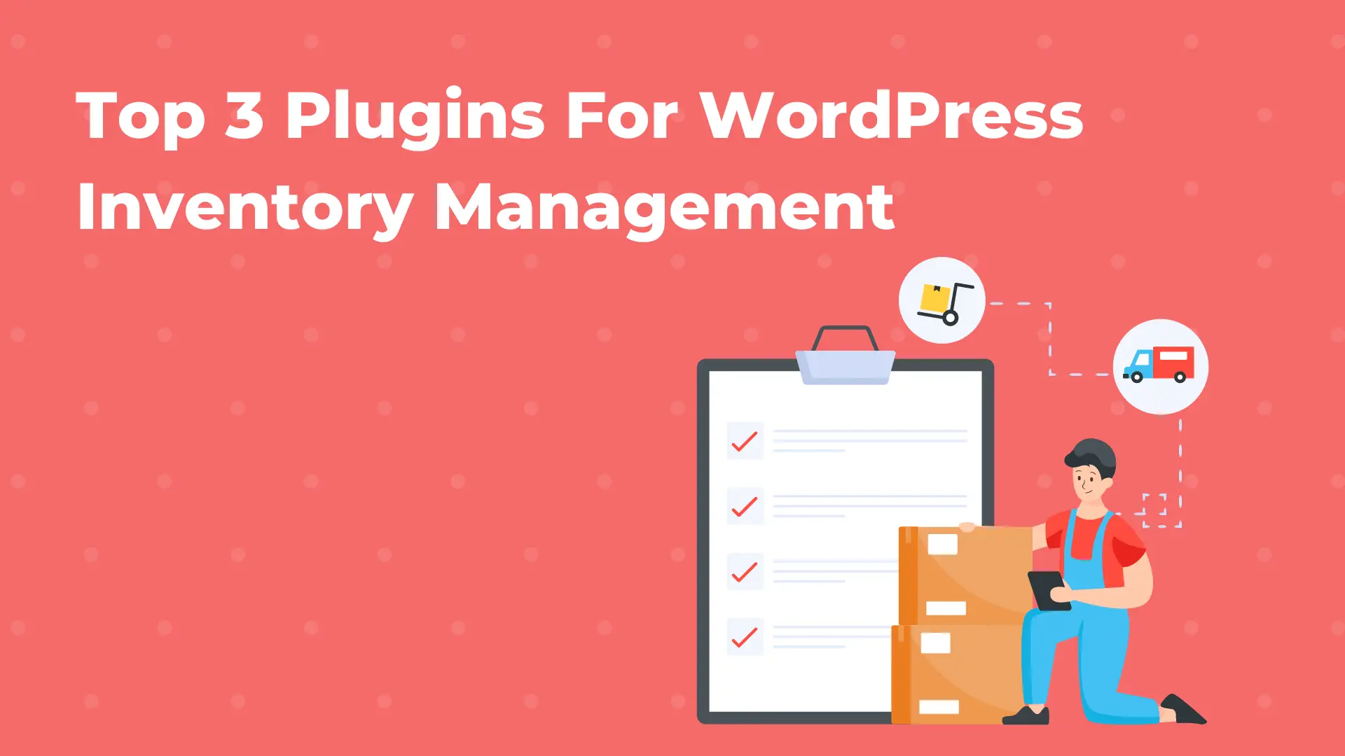 Top 3 Plugins for WordPress Inventory Management - Vencru