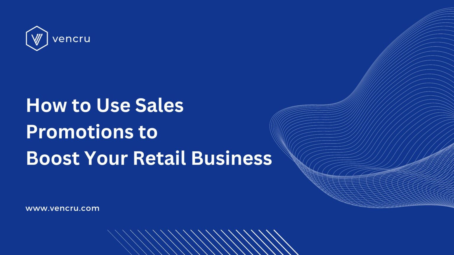 [Guide] How to Use Sales Promotions to Boost Your Retail Business - Vencru