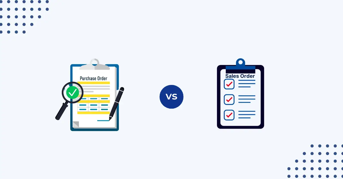 Purchase Order vs Sales Order: What’s the Difference? - Vencru