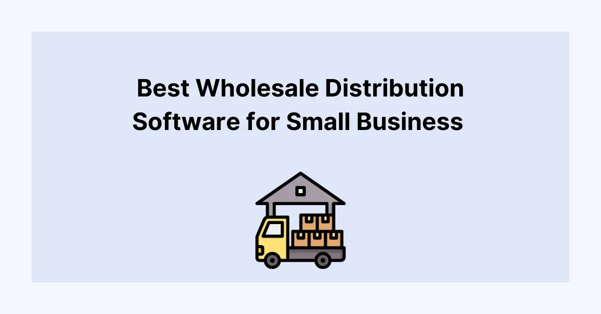 Best Wholesale Distribution Software for Small Businesses - Vencru