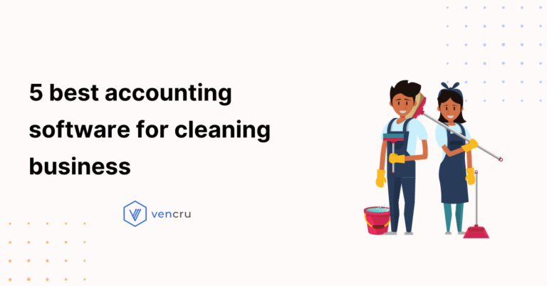 5 best accounting software for cleaning business - Vencru