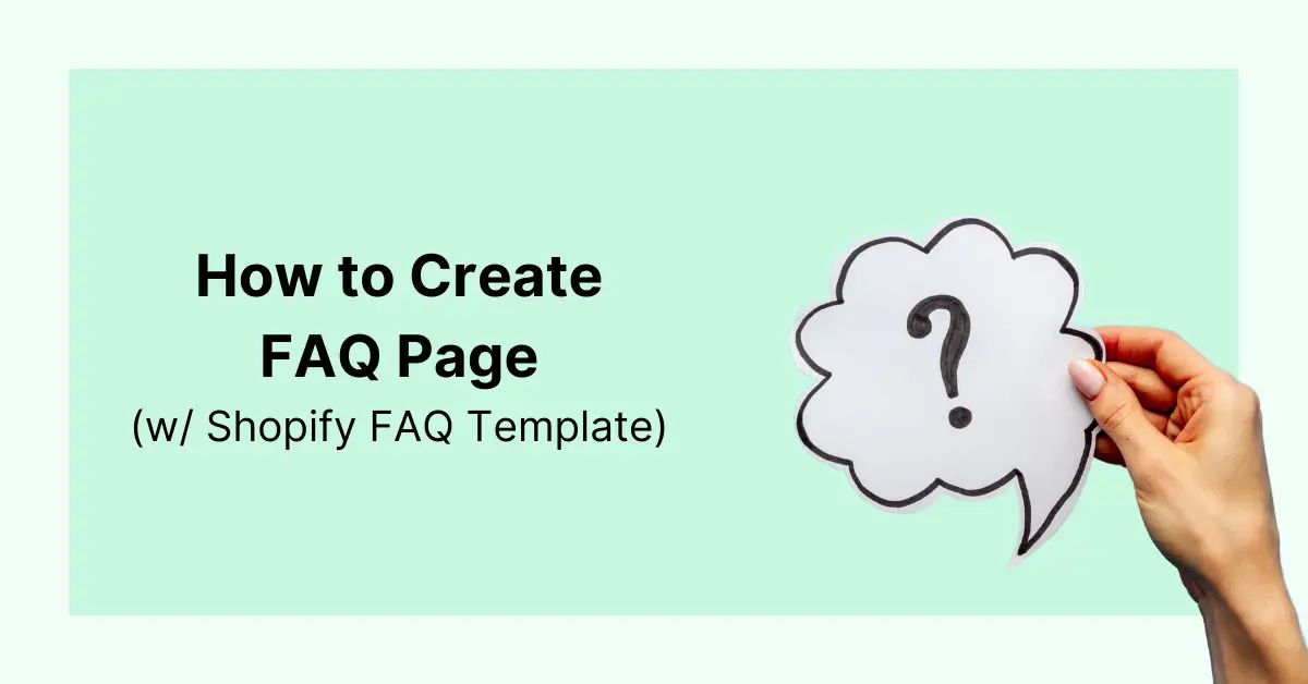 How to Create an FAQ Page (Shopify FAQ Template included) - Vencru