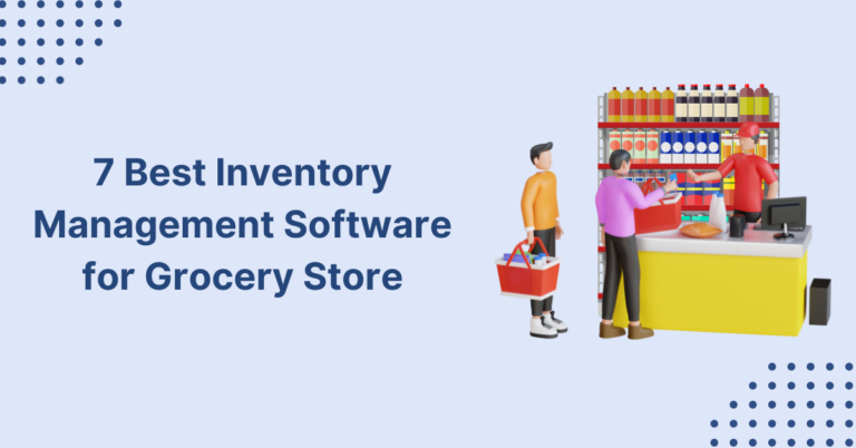 7 Best Inventory Management Software for Grocery Store - Vencru