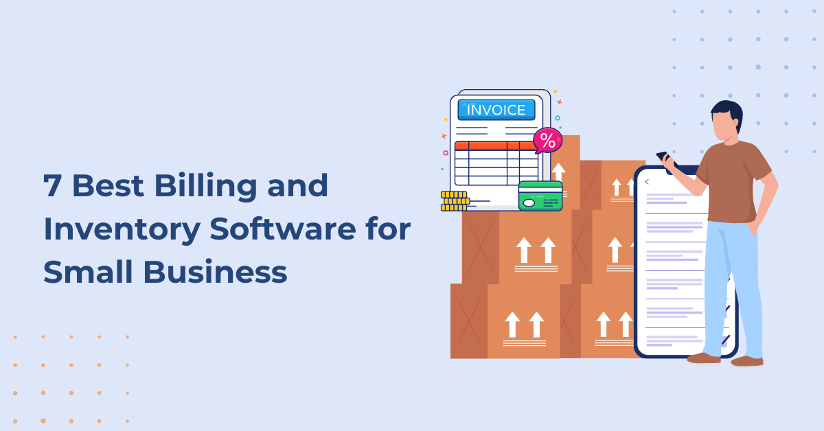 7 Best Billing and Inventory Software for Small Business - Vencru