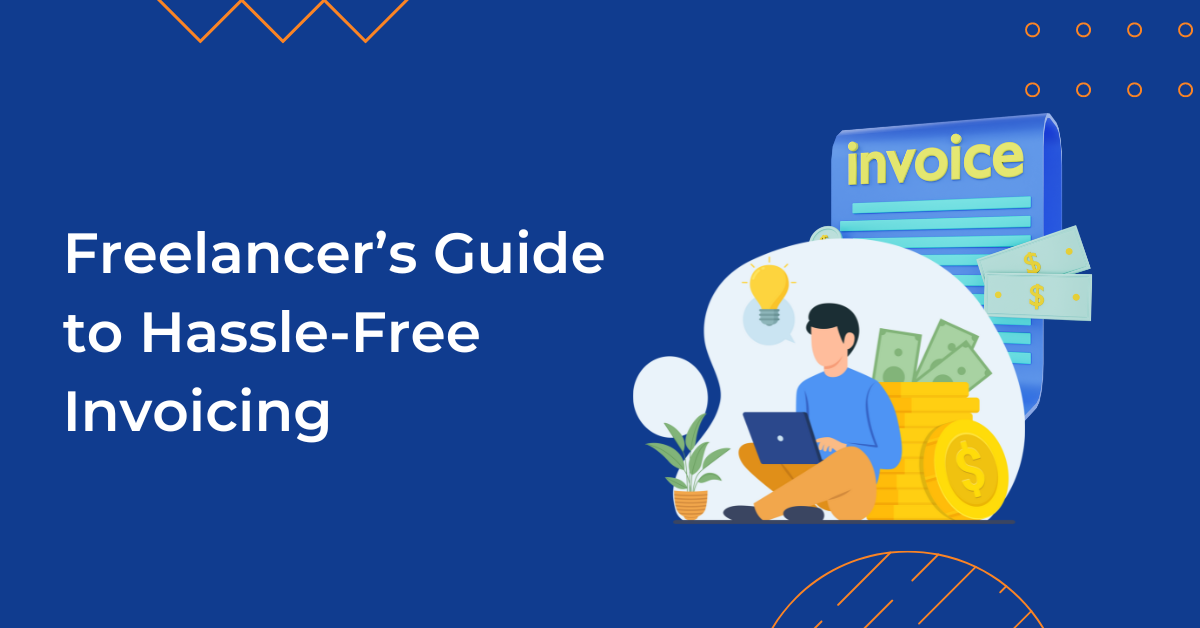 Freelancer’s Guide to Hassle-Free Invoicing - Vencru