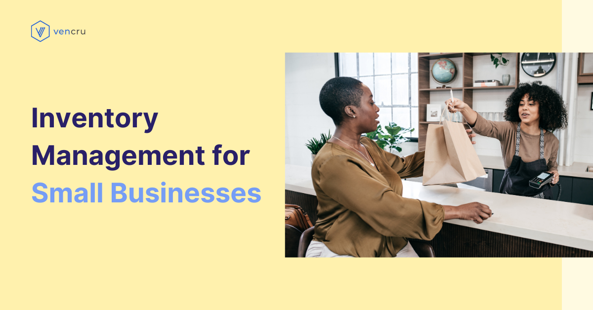 Inventory Management for Small Businesses - Vencru